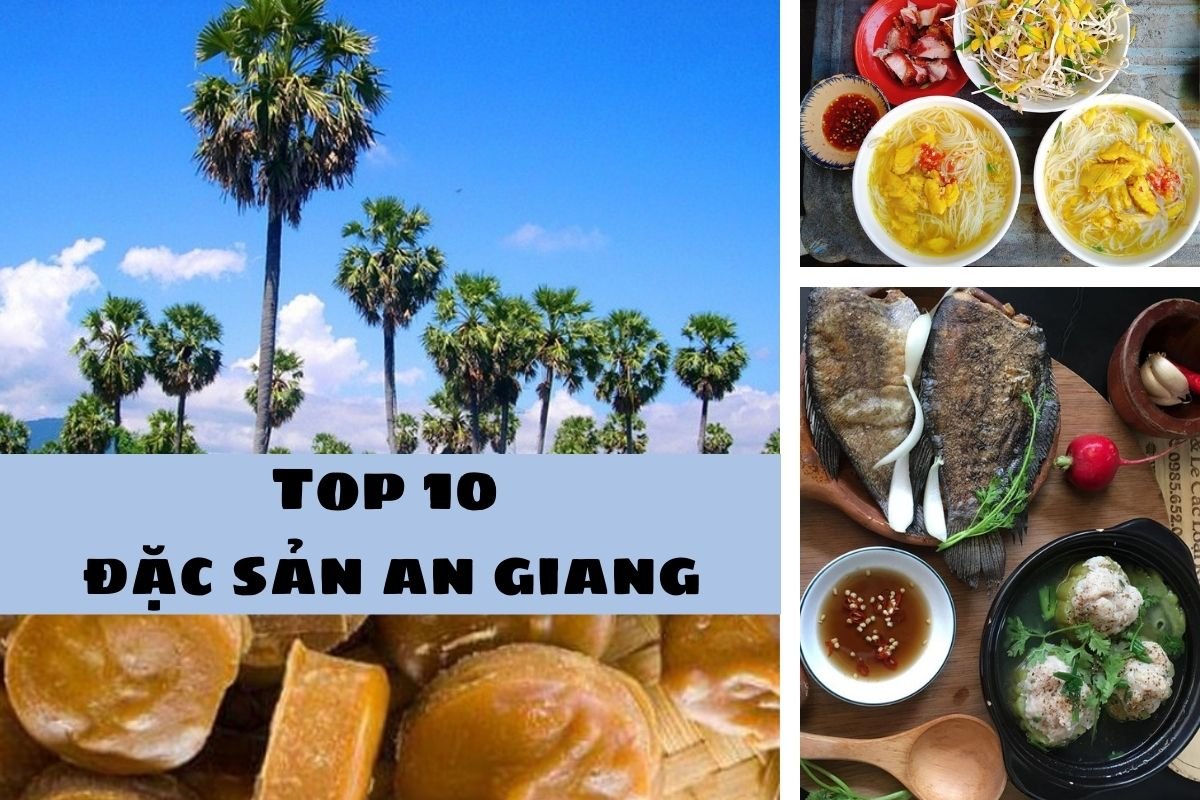 Top 10 đặc sản An Giang nhất định phải thử qua một lần